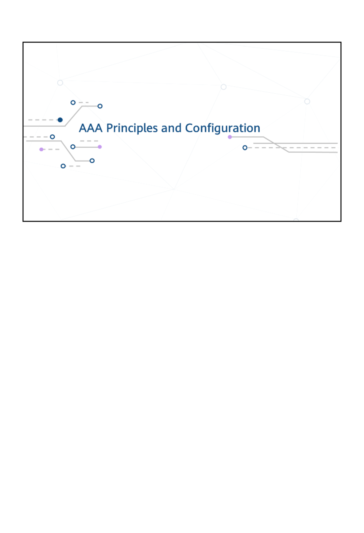 AAA Principles and Configuration - The NAS manages users based on ...