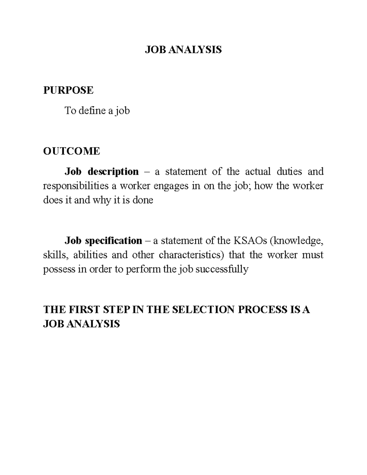 Job Analysis - JOB ANALYSIS PURPOSE To define a job OUTCOME Job ...