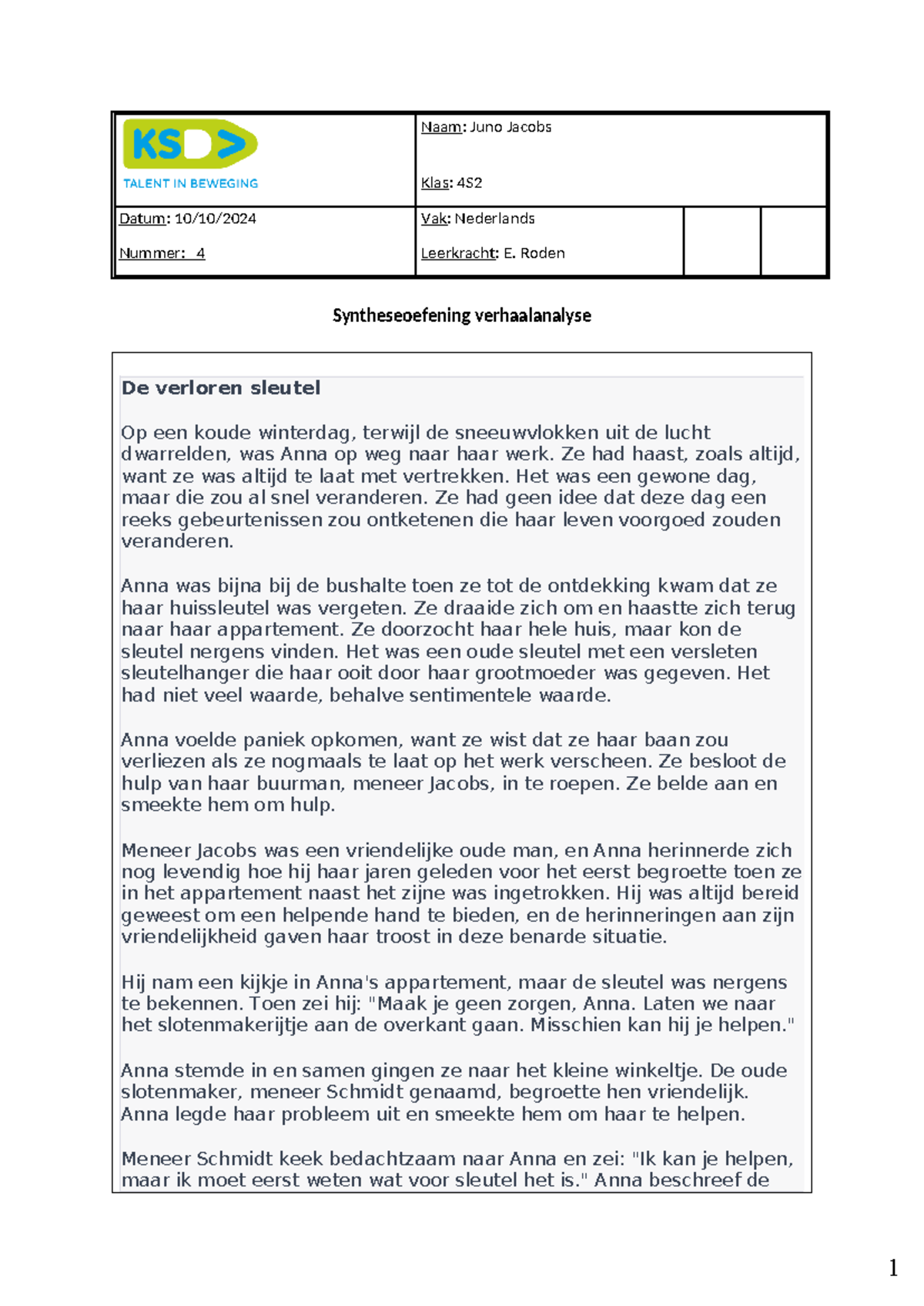 Les 6 Bouwstenen van verhalen - Naam: Juno Jacobs Klas: 4S Datum: 10/10 ...