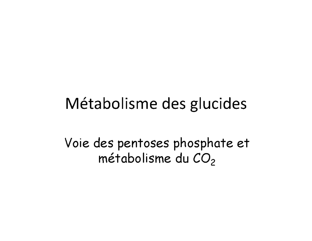 6- Voie des pentoses - Class notes - Métabolisme des glucides Voie des ...