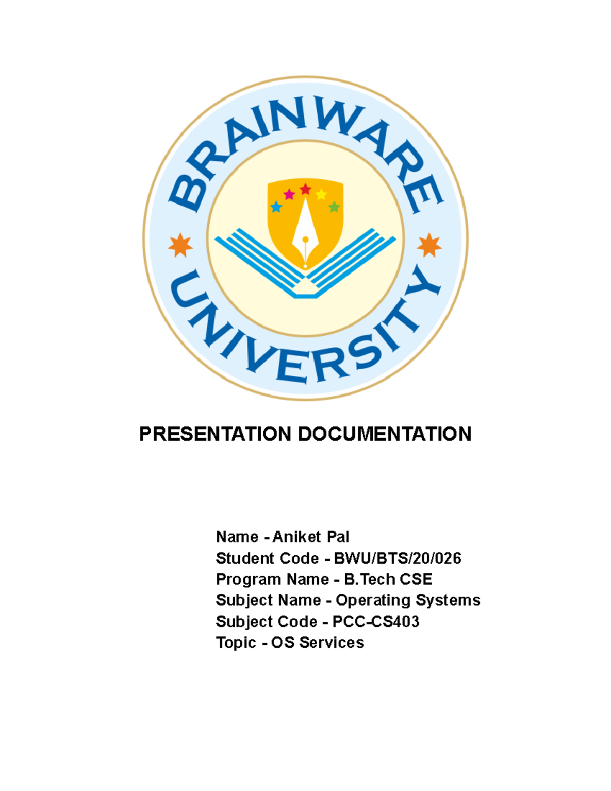 OS Documentation - dfgth - PRESENTATION DOCUMENTATION Name - Aniket Pal ...