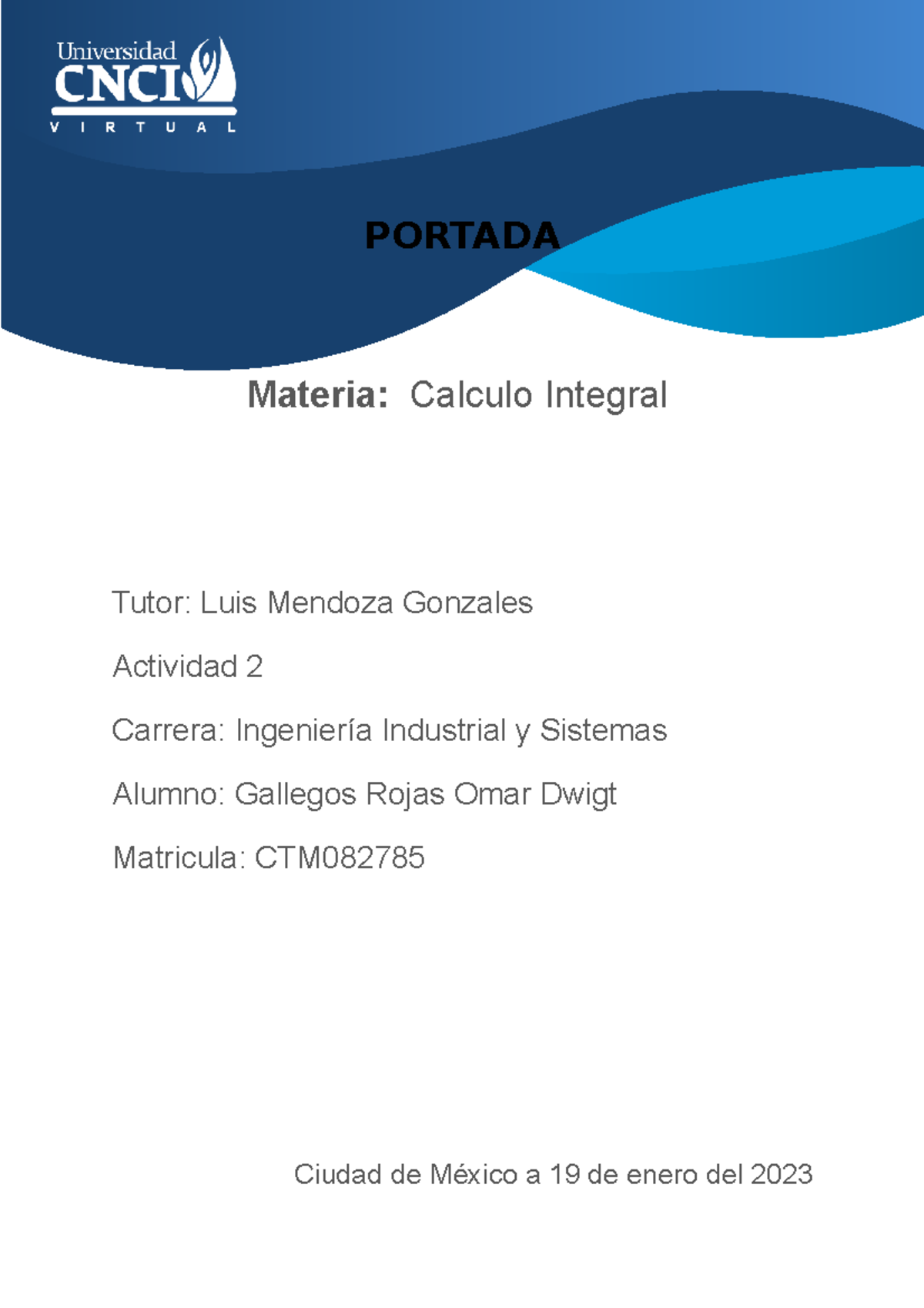 Calculo Integral Actividad 2 - PORTADA Materia: Calculo Integral Tutor ...