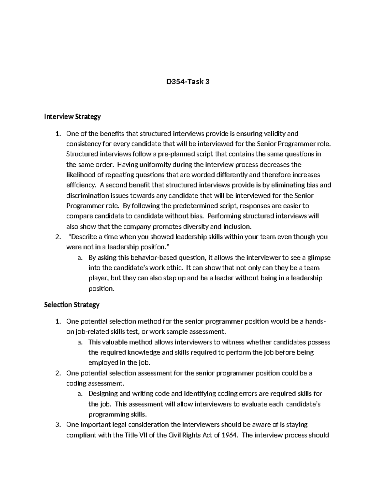 D354 Task 3 - Passed - D354-Task 3 Interview Strategy 1. One of the benefits that structured ...