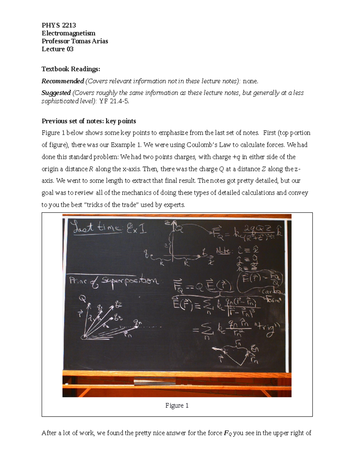 Lecture 3 - PHYS 2213 Electromagnetism Professor Tomas Arias Lecture 03 ...
