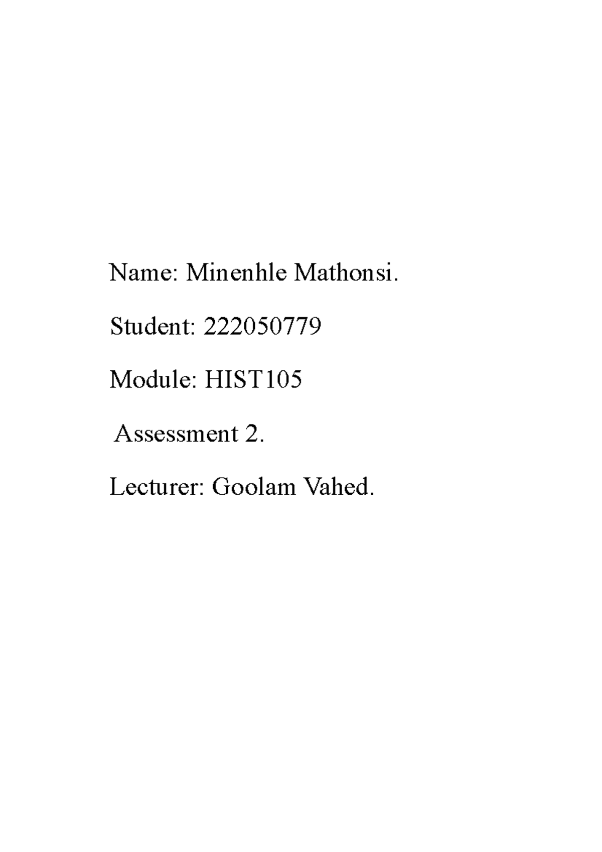 HIST105 Assesment 2 - Name: Minenhle Mathonsi. Student: 222050779 ...