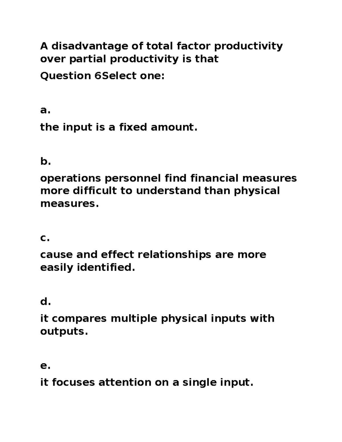 EP 3 - Informative - A disadvantage of total factor productivity over partial productivity is ...