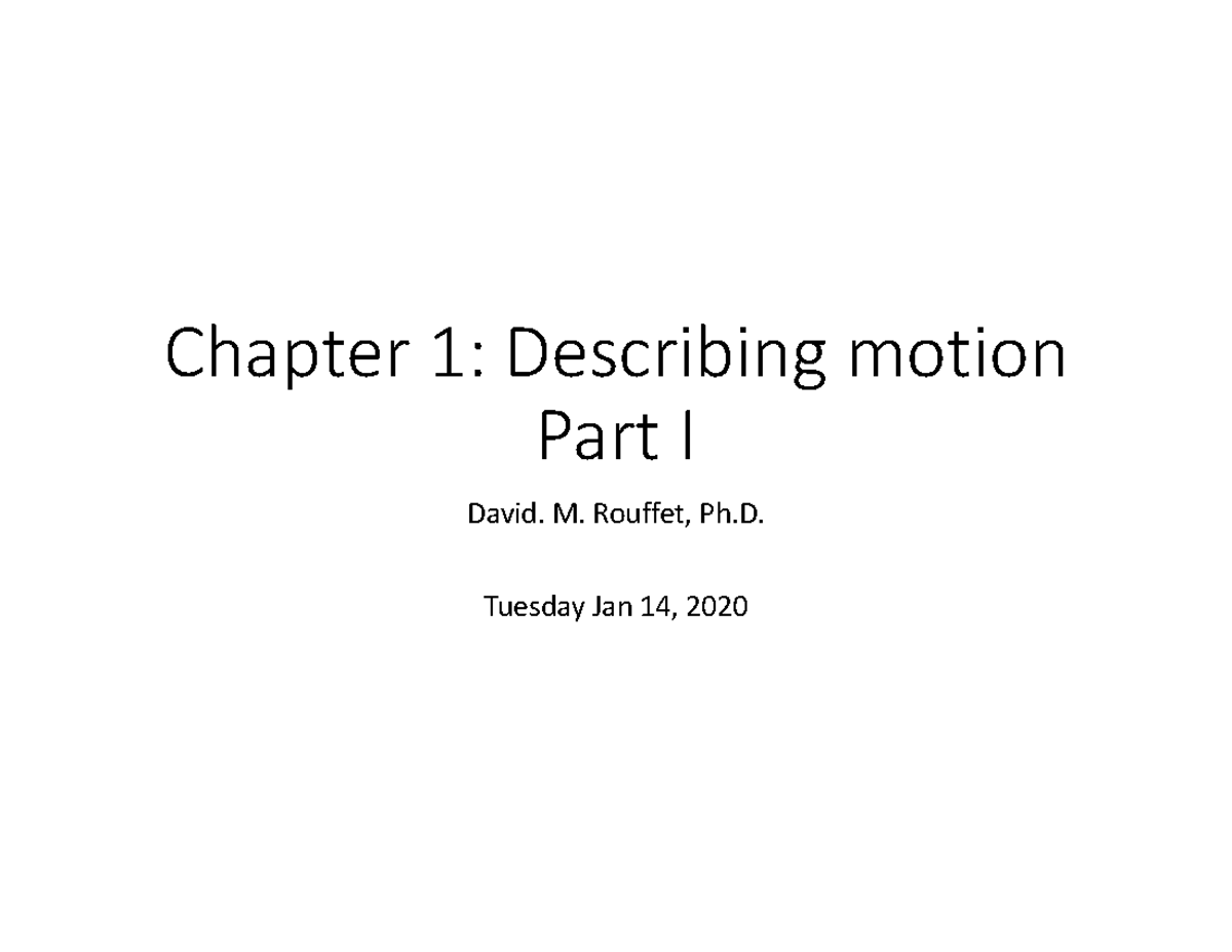 01-14-20 Chapter 1 Describing motion part1 - Chapter 1: Describing ...