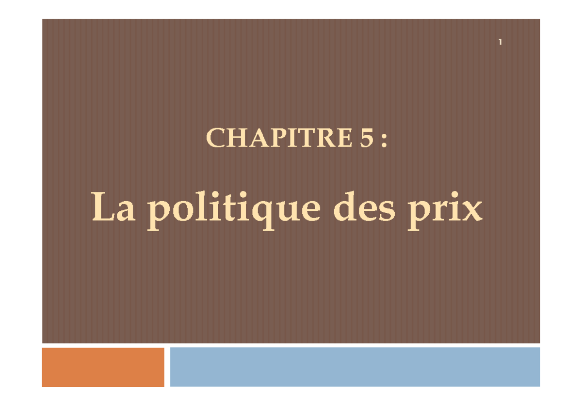 Chapitre 5 Politique du prix - CHAPITRE 5 : La politique des prix 1 ...