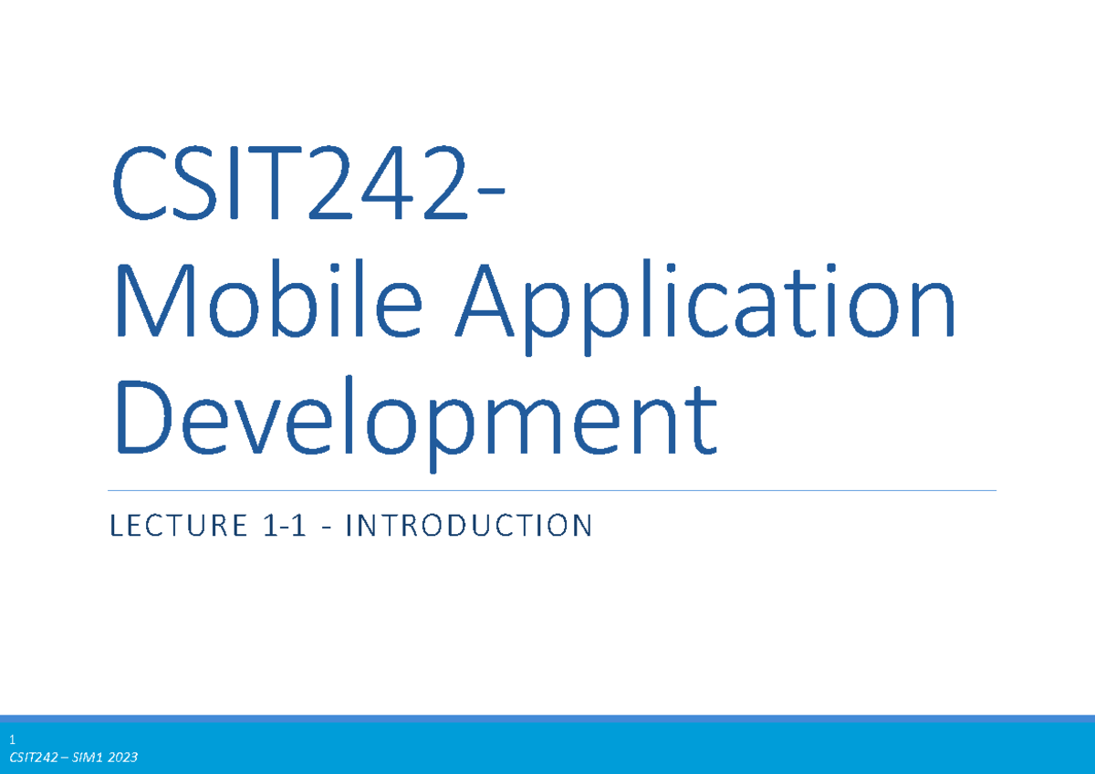 Lecture 1 1 Introduction Csit242 Mobile Application Development Lecture 1 1 Introduction