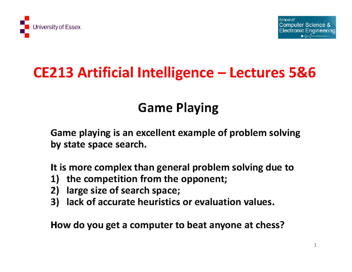 Lecture 5&6 Game Playing - CE213 Artificial Intelligence – Lectures 5&6 Game Playing - Studocu