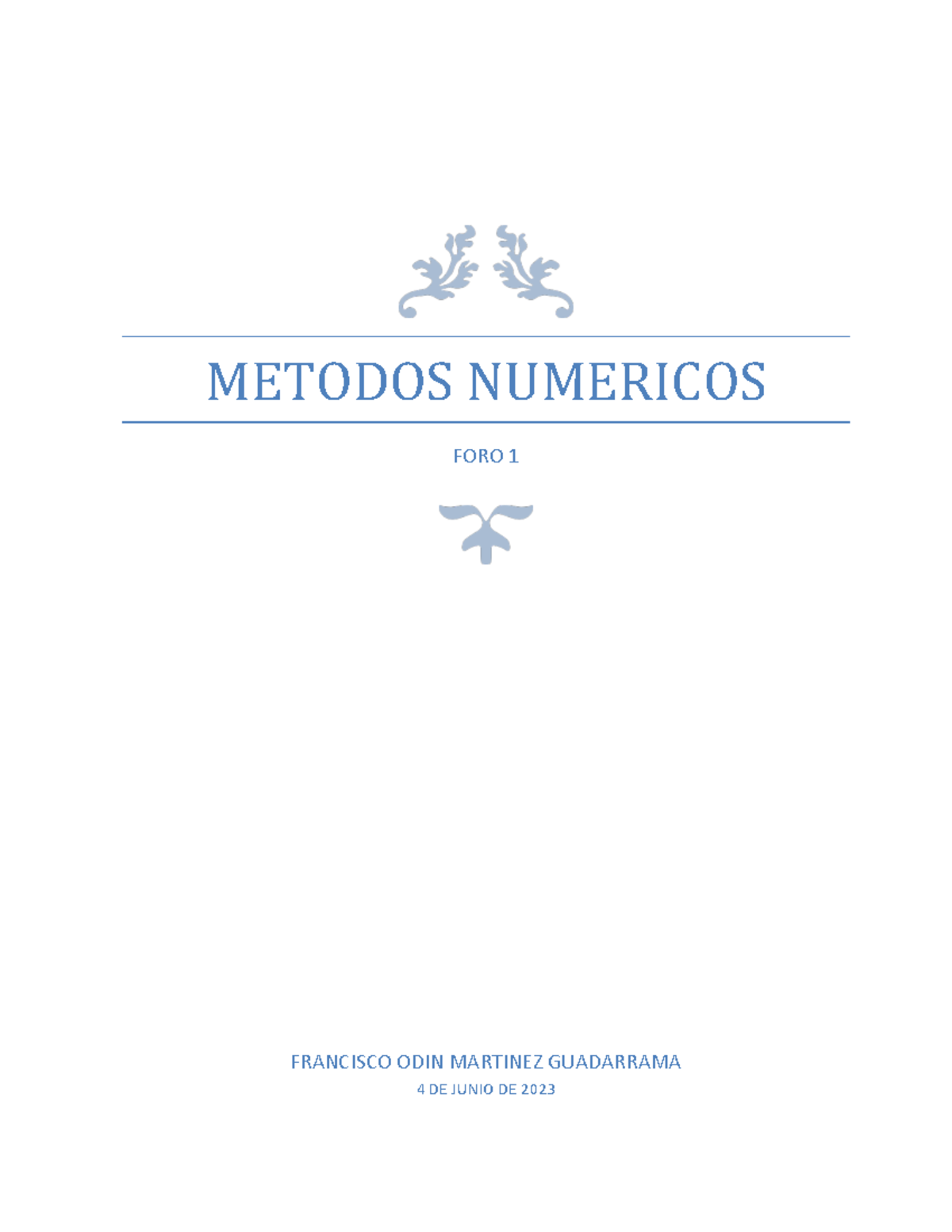 FORO 1- Metodos Numericos - METODOS NUMERICOS FORO 1 FRANCISCO ODIN ...