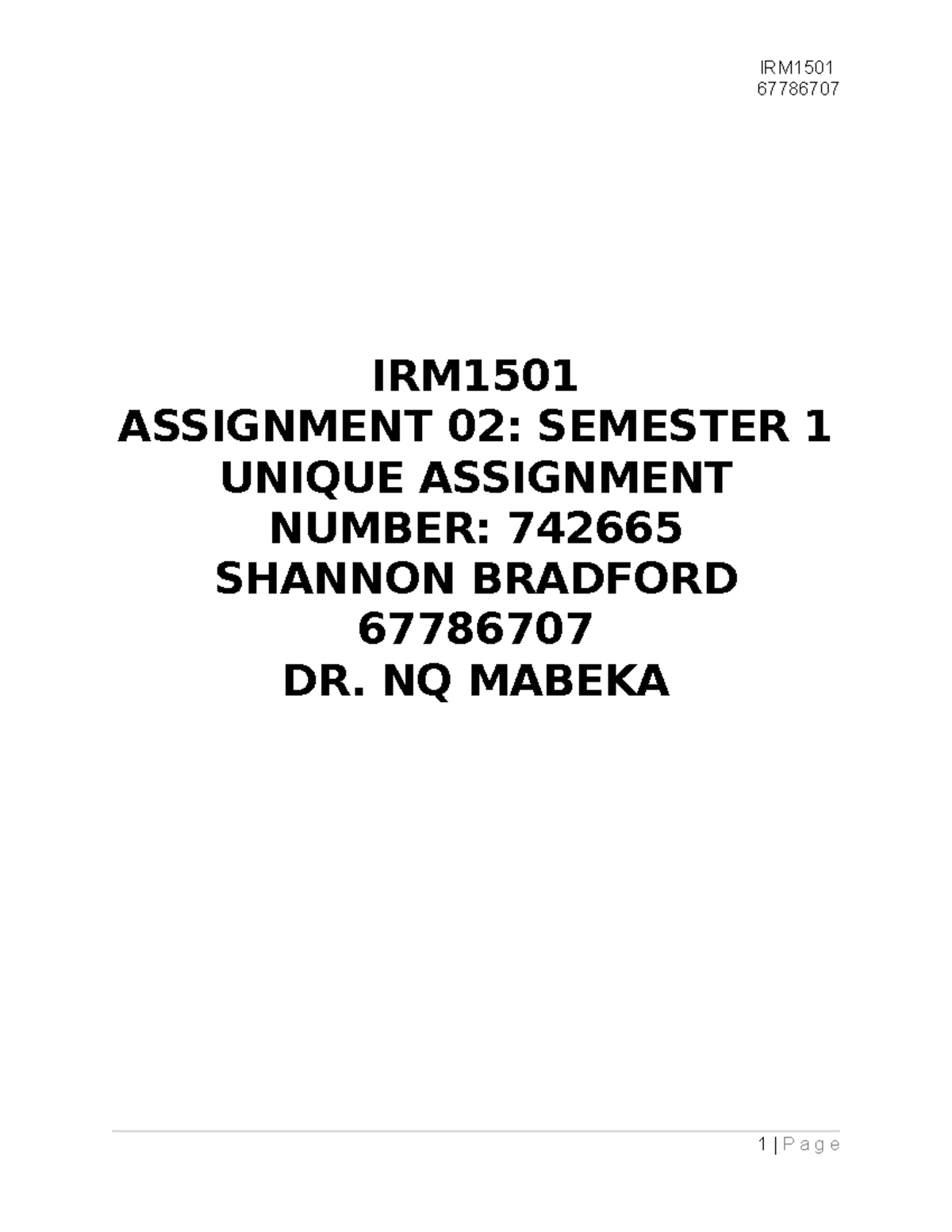 IRM1501 Assignment 02 - 67786707 IRM ASSIGNMENT 02: SEMESTER 1 UNIQUE ASSIGNMENT NUMBER: 742665 ...