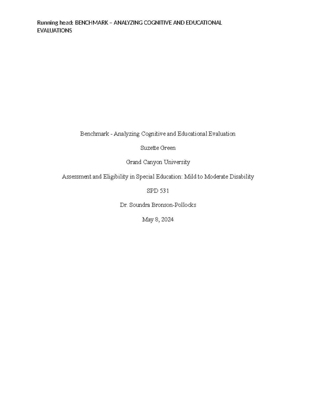 SPD 531 Benchmark - Running head: BENCHMARK – ANALYZING COGNITIVE AND EDUCATIONAL EVALUATIONS ...