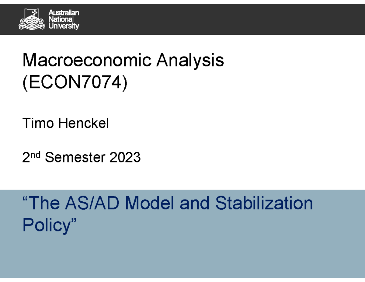 Topic 11 - The AS-AD Model (2023-S2) - Macroeconomic Analysis(ECON7074 ...