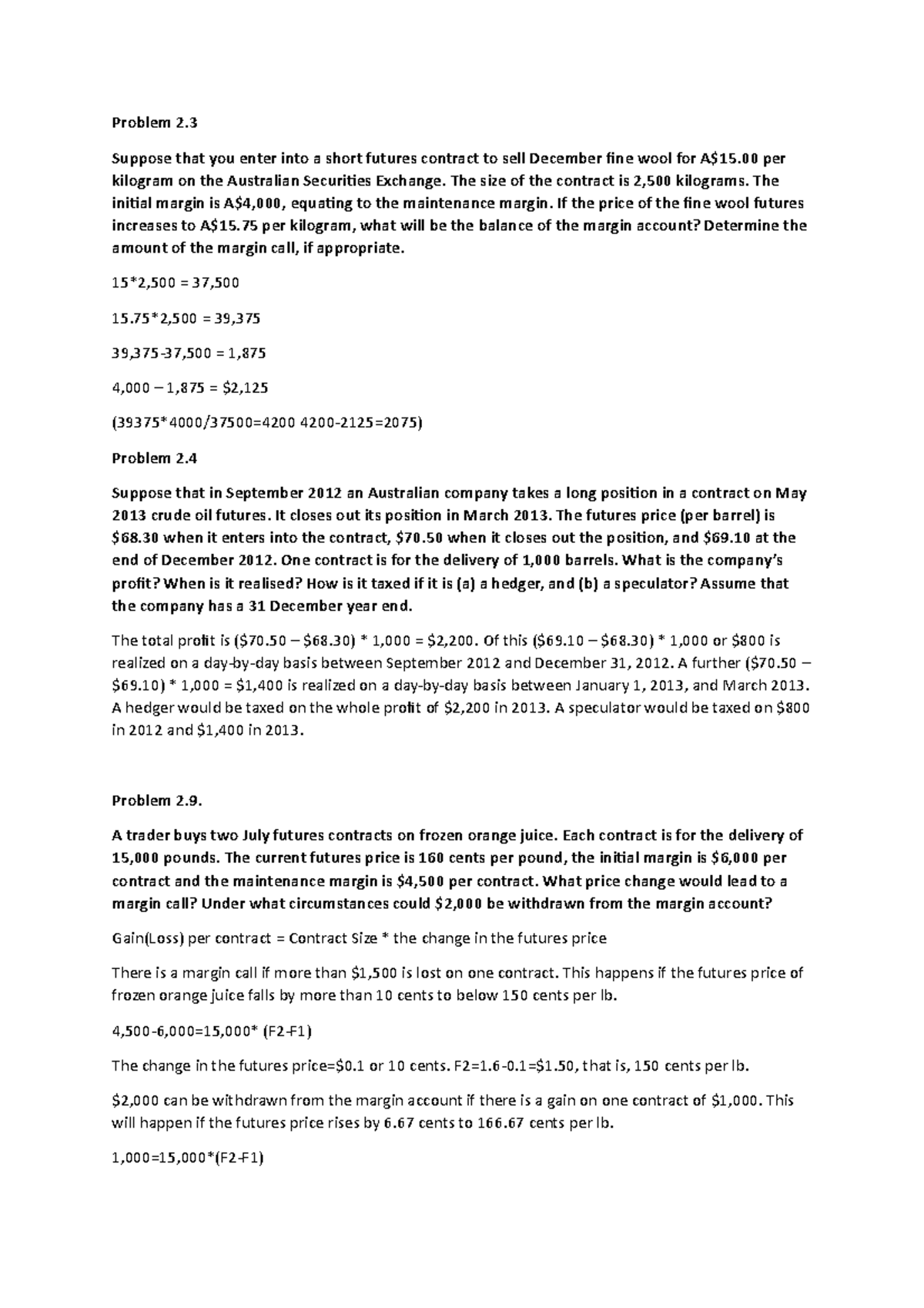 Fina2204 Lecture 2 Tutorial Questions+my answers - Problem 2. Suppose that you enter into a ...