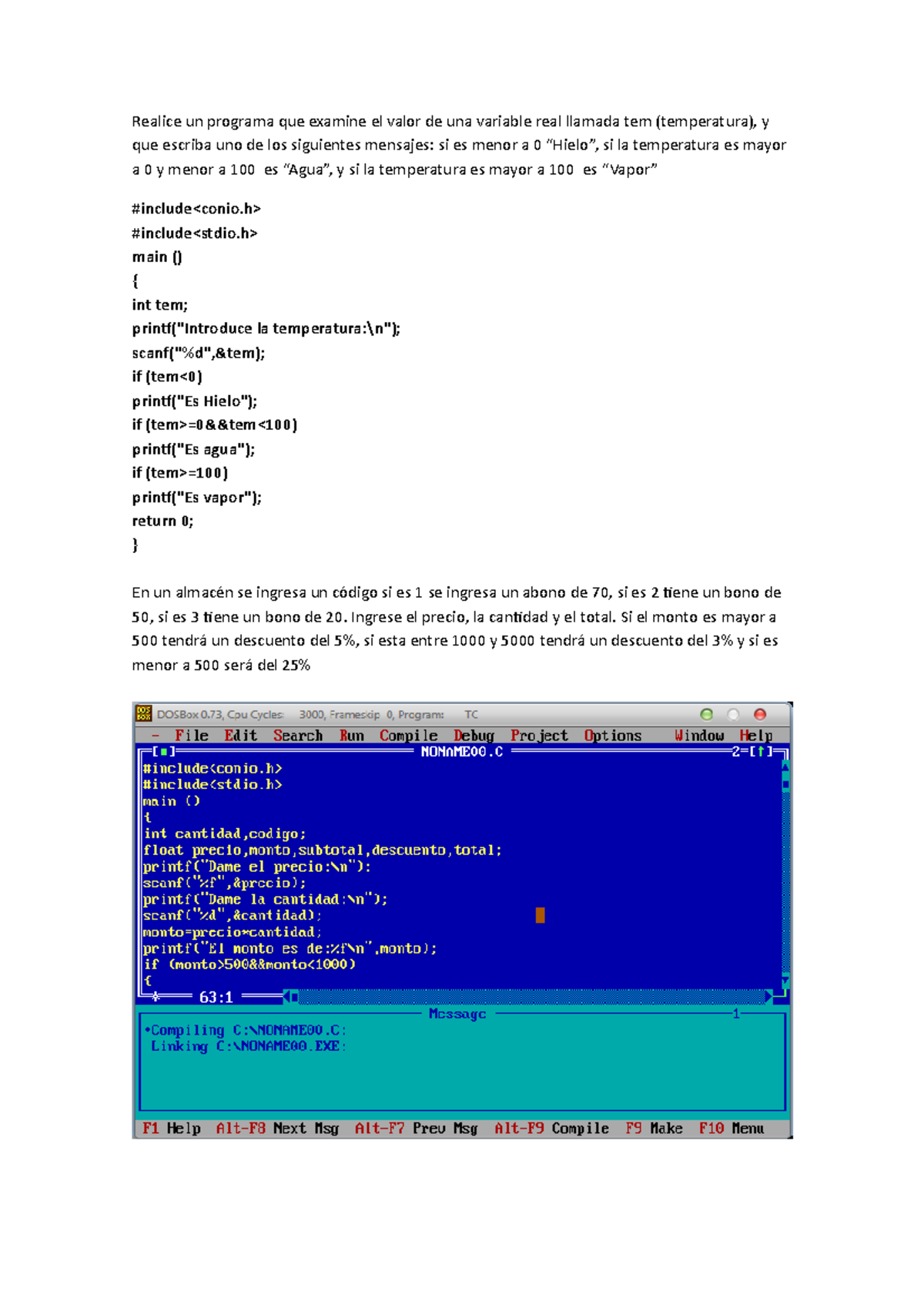 CÓdigos ProgramaciÓn BÁsica - Realice un programa que examine el valor de una variable real ...