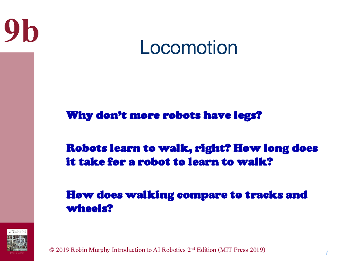 2 Actuators 2 Ch9b Locomotion - 9b © 2019 Robin Murphy Introduction to ...
