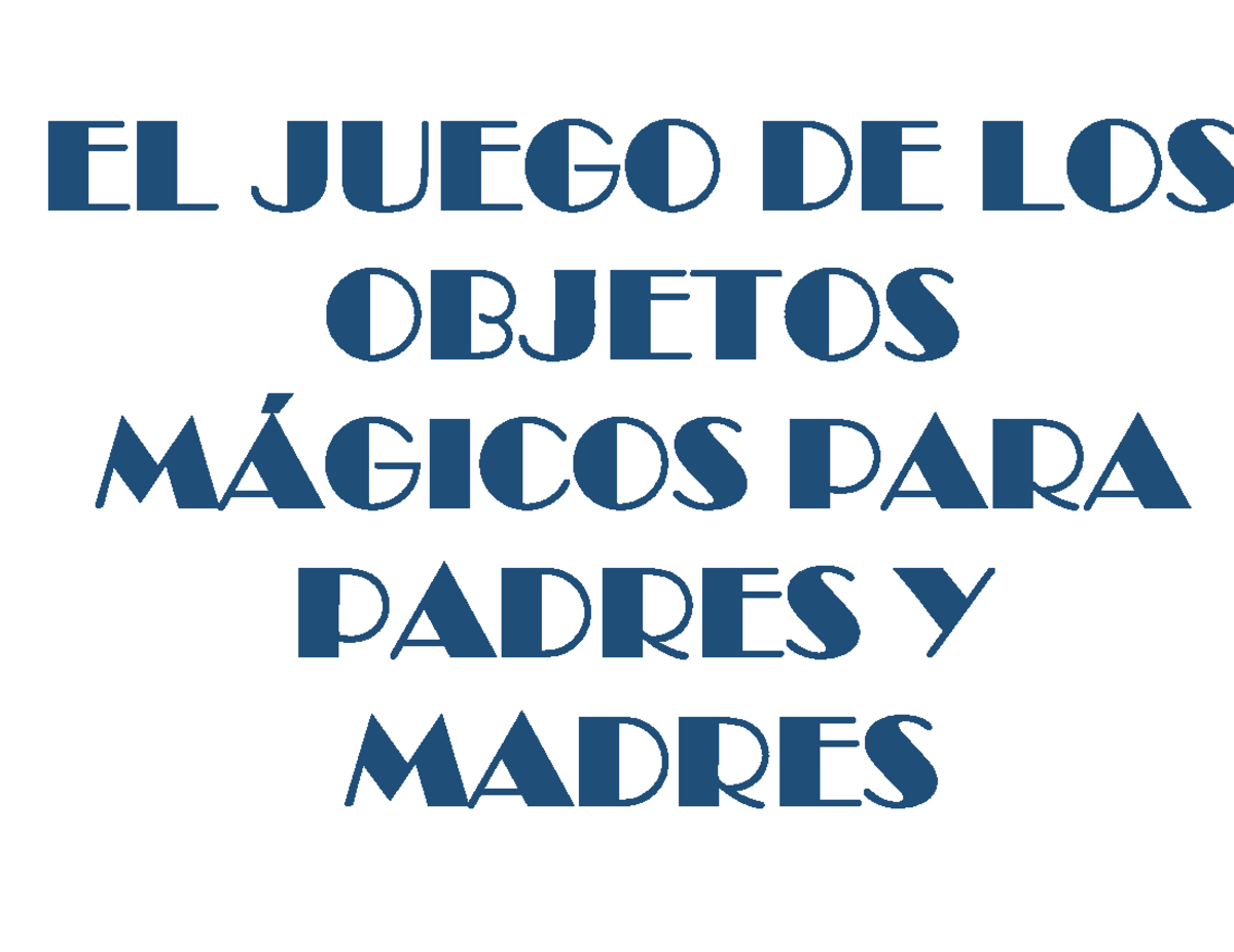EL Jueego Magico - PADRES DE FAMILIA/NIÑOS - Psicología General - EL ...