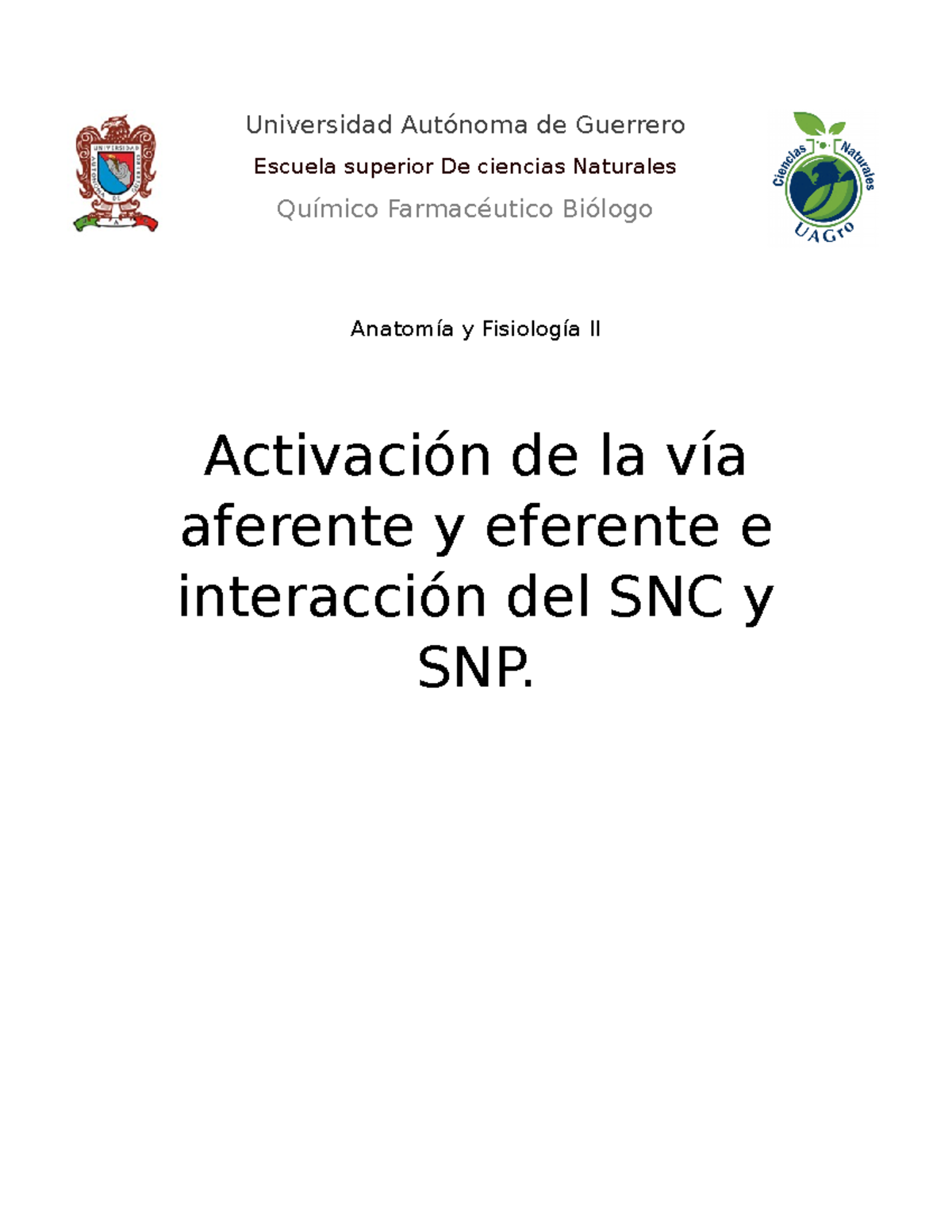 Activación DE LA VÍA Aferente Y Eferente E Interacción DEL SNC Y SNP ...