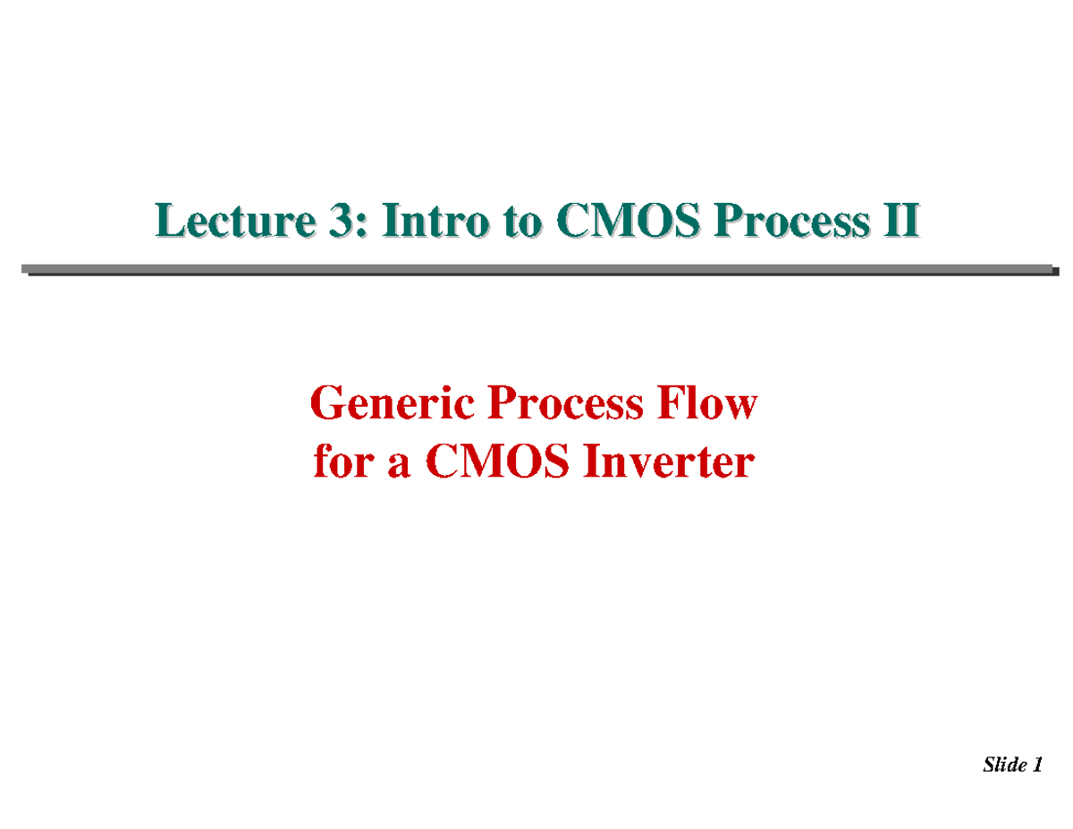 Inverter fabrication process(Chapter 2 cont) - Lecture 3: Intro to CMOS ...