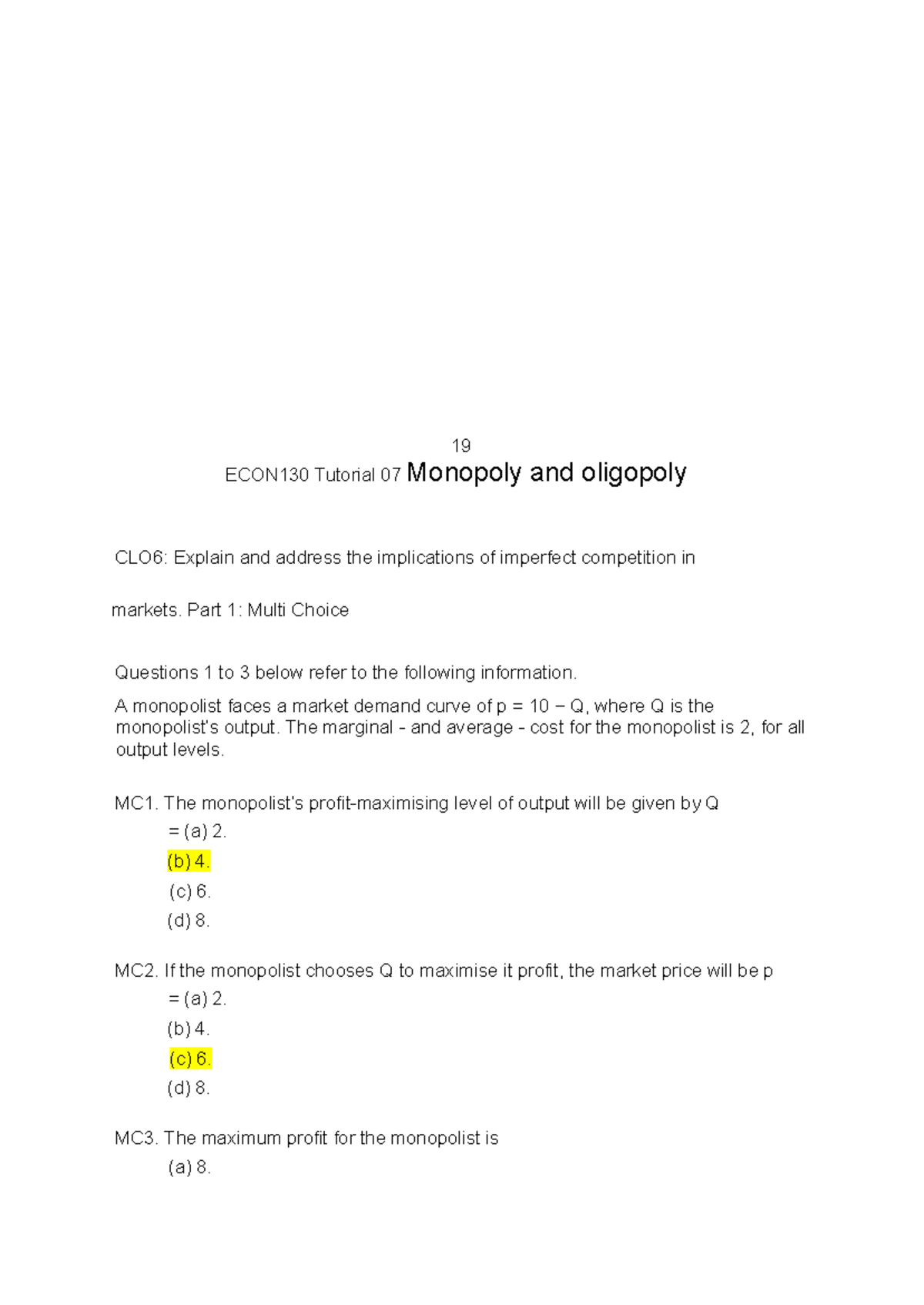 Econ tutorial 7 - 19 ECON130 Tutorial 07 Monopoly and oligopoly CLO6: Explain and address the ...
