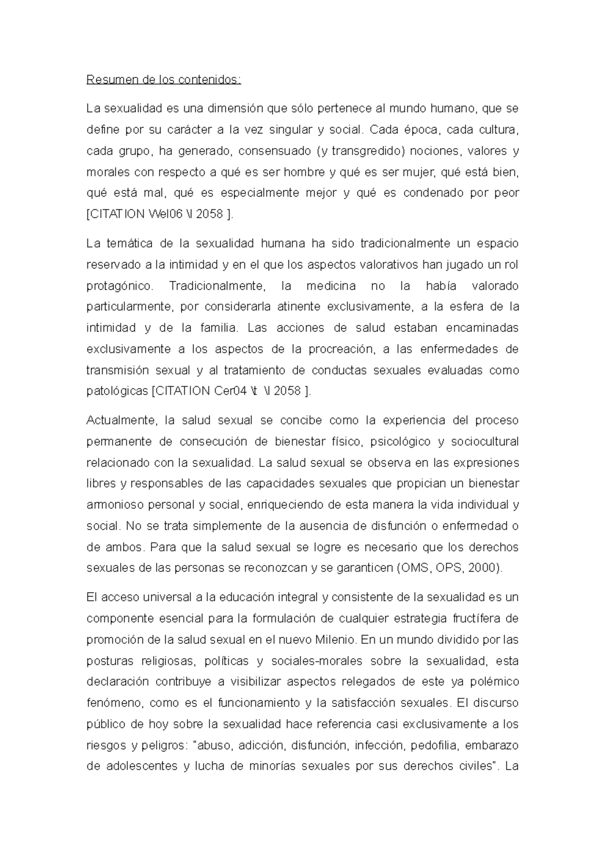 Resumen de Contenido OTS - Resumen de los contenidos: La sexualidad es una dimensión que sólo ...