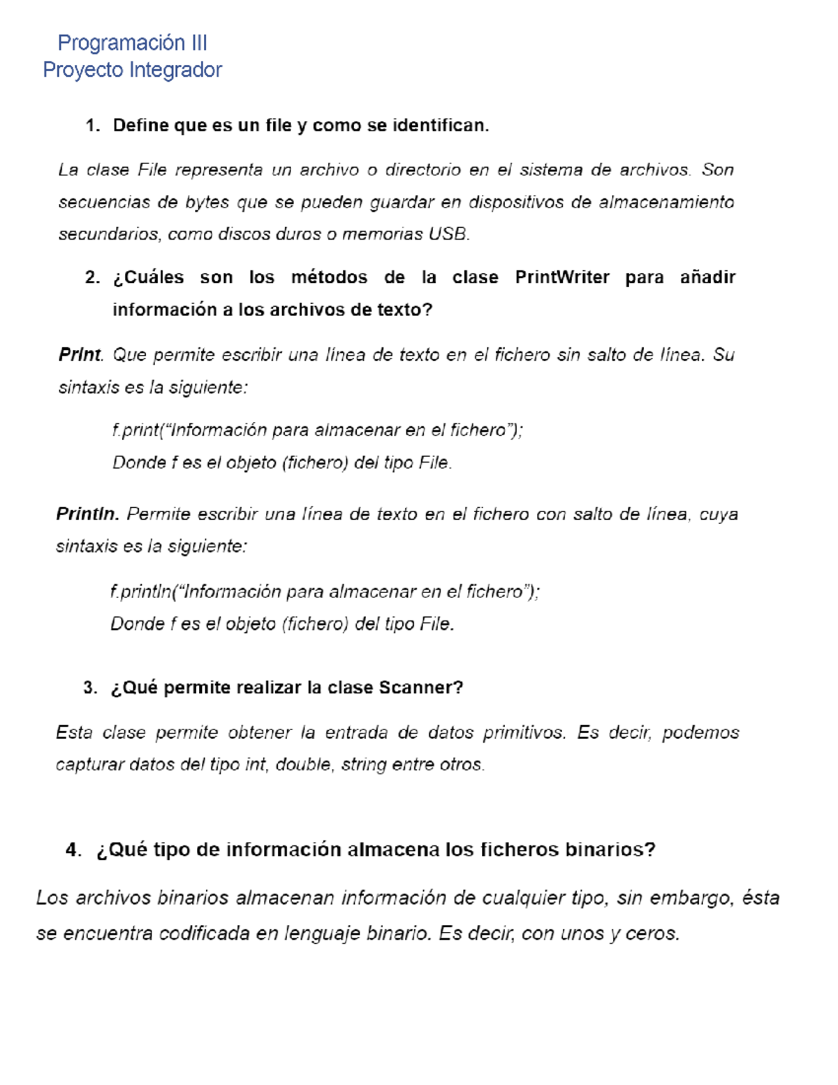 Programacion III Tareas - Programación Proyecto Integrador 1. Define que es un file y como se ...