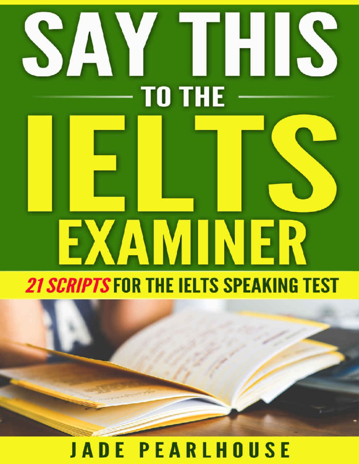 Say This to the Ielts Examiner - Say This to the IELTS Examiner 21 ...