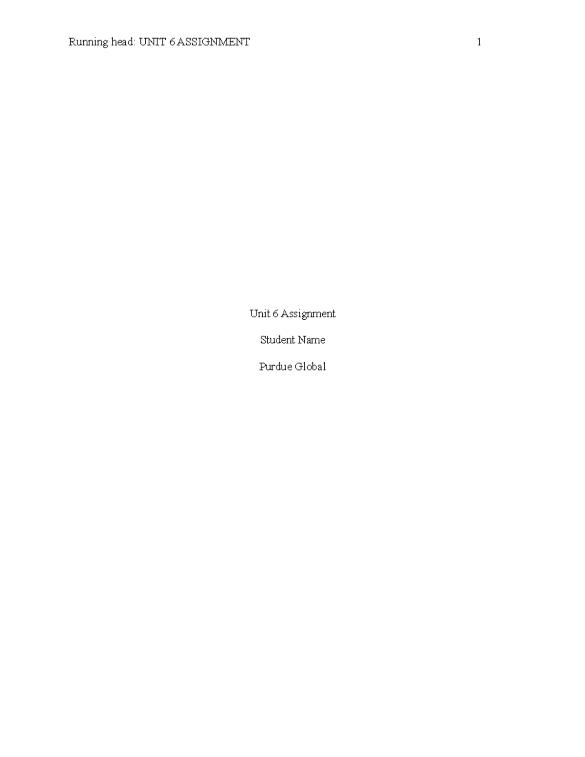 071532 2 full pages due by 3pm - Running head: UNIT 6 ASSIGNMENT 1 Unit 6 Assignment Student ...