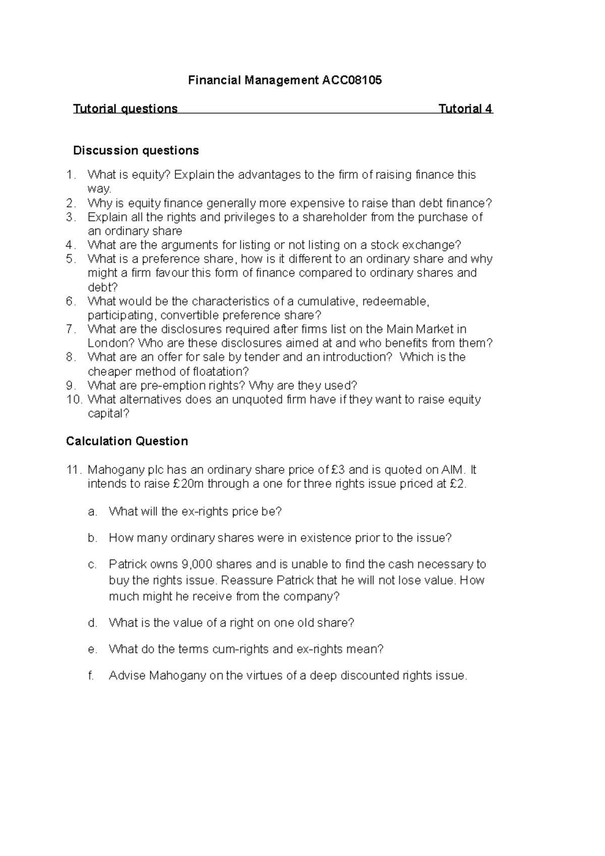 Equity tutorial - Financial Management ACC Tutorial questions Tutorial 4 Discussion questions ...