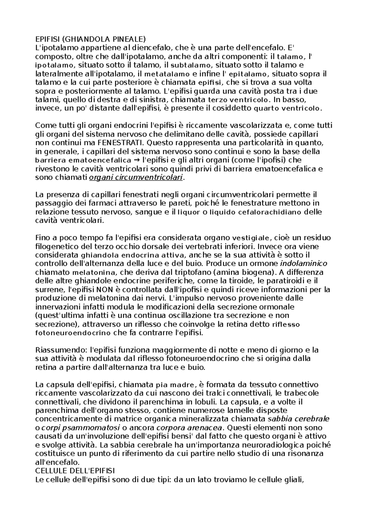 Epifisi - EPIFISI (GHIANDOLA PINEALE) L'ipotalamo appartiene al ...