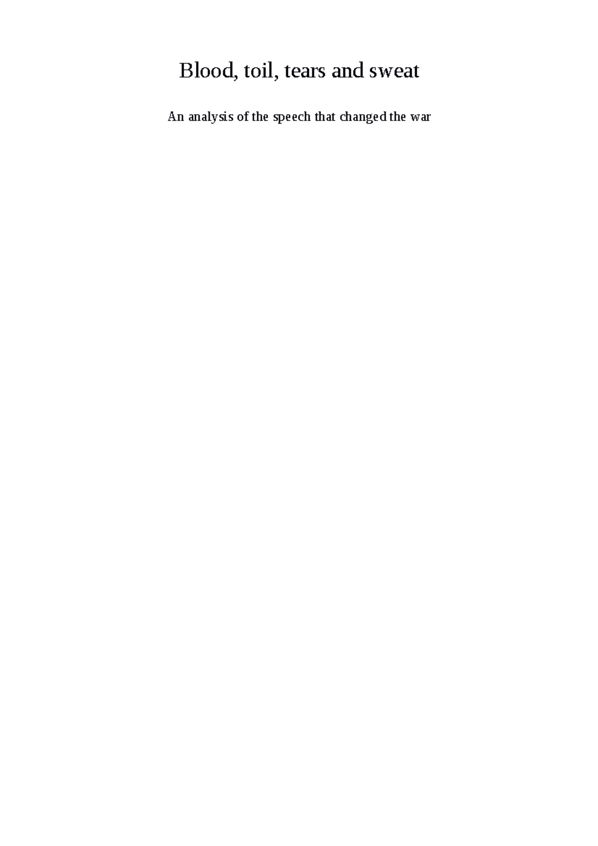 Blood toil tears and sweat Churchill - Blood, toil, tears and sweat An ...