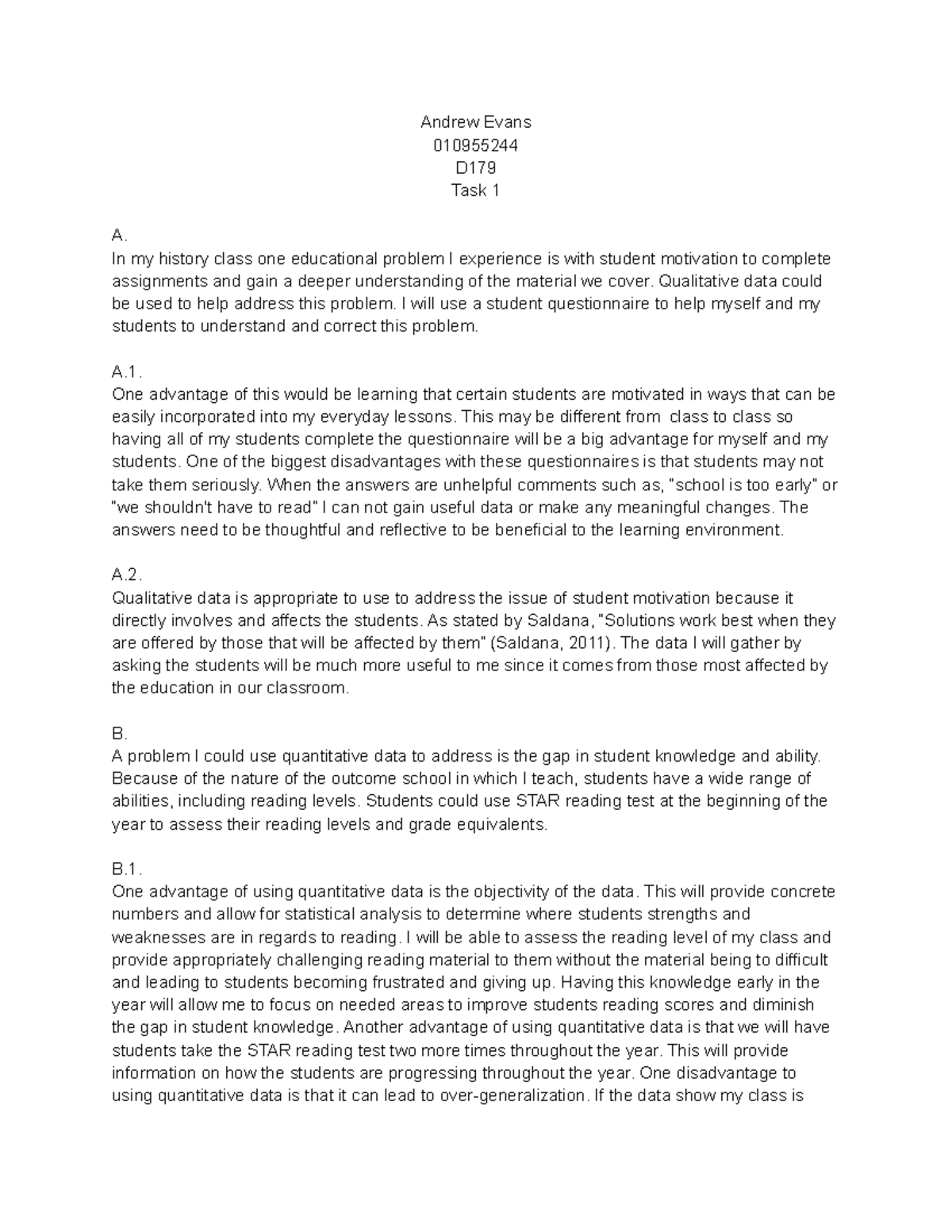 D179 Task 1 - Passed - Andrew Evans 010955244 D Task 1 A. In my history class one educational ...