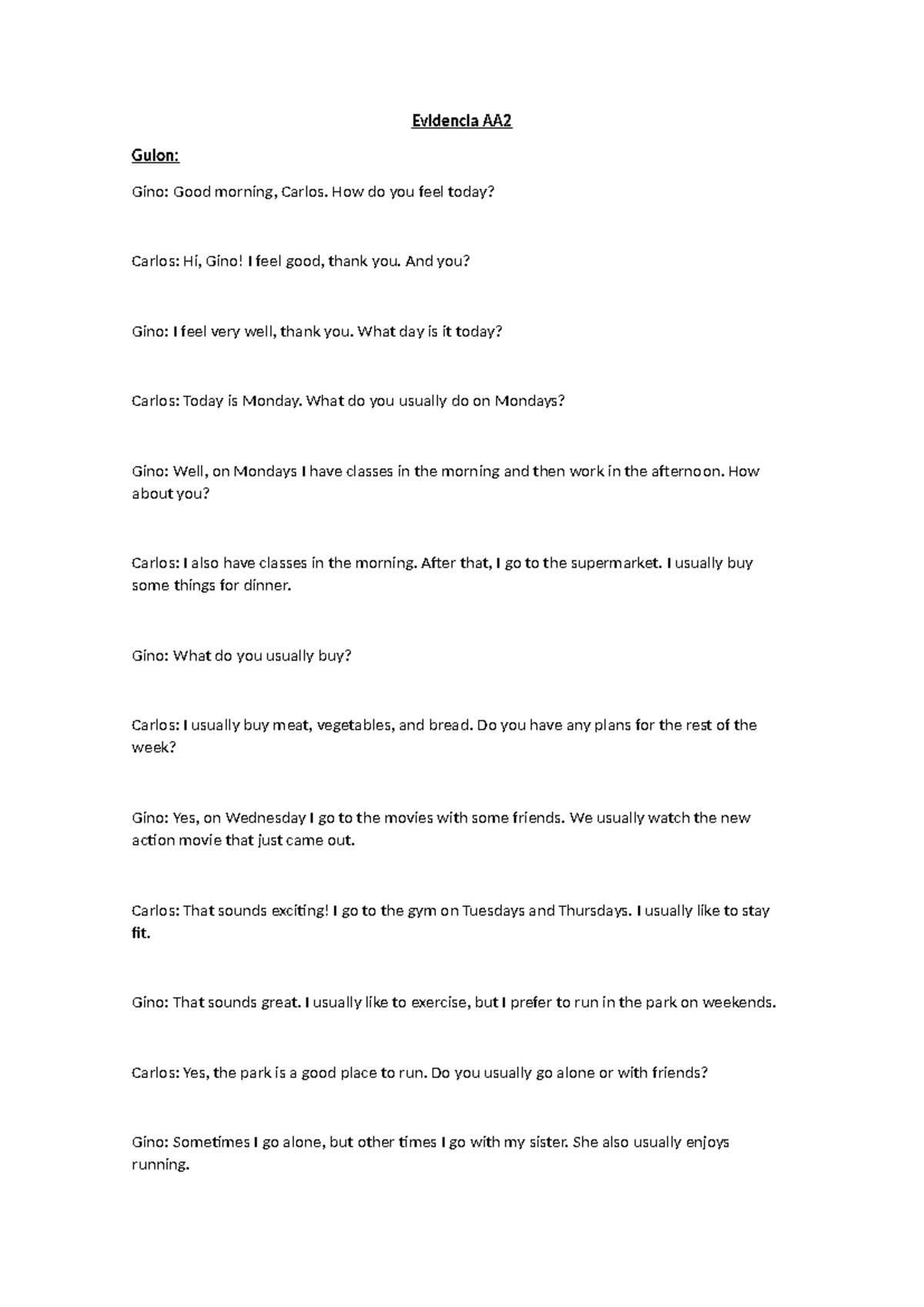 Avance de la AA2 - Inglés P38 - Evidencia AA Guion: Gino: Good morning ...