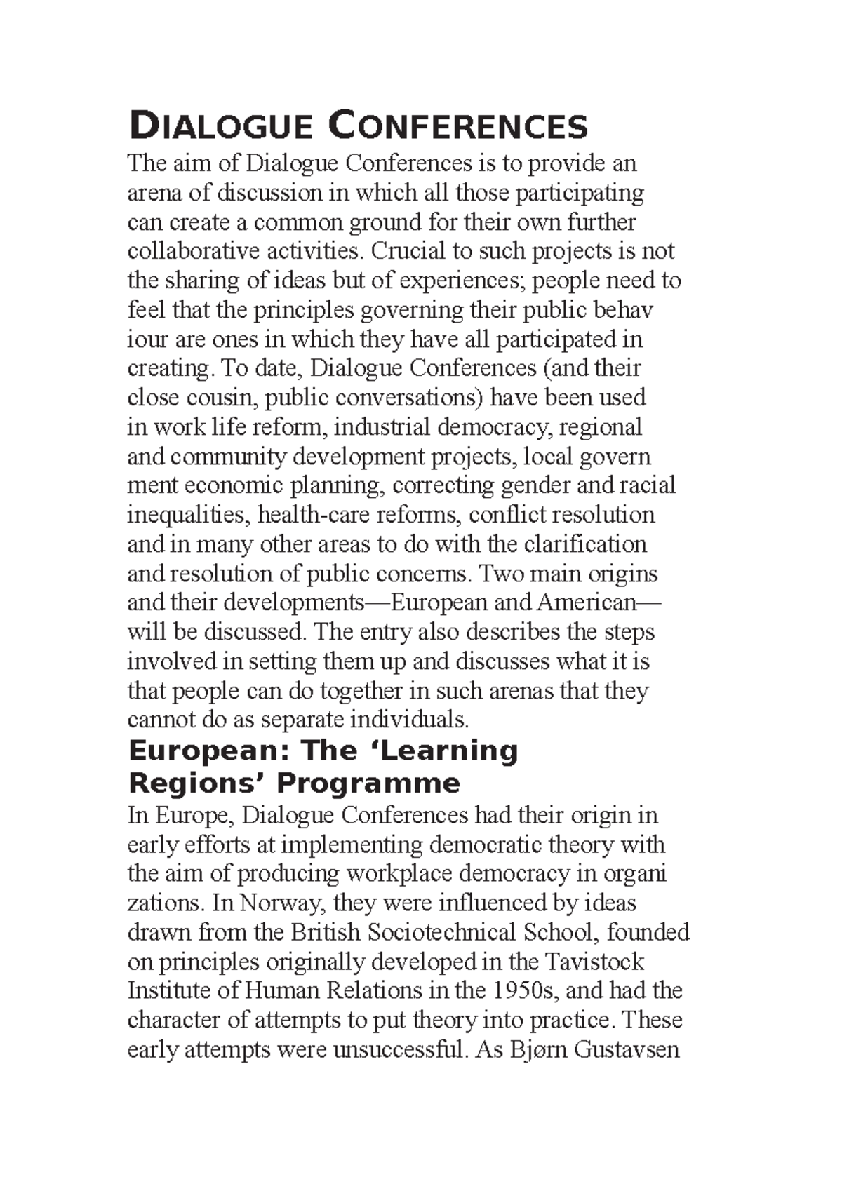 Dialogue Conferences - Crucial to such projects is not the sharing of ...