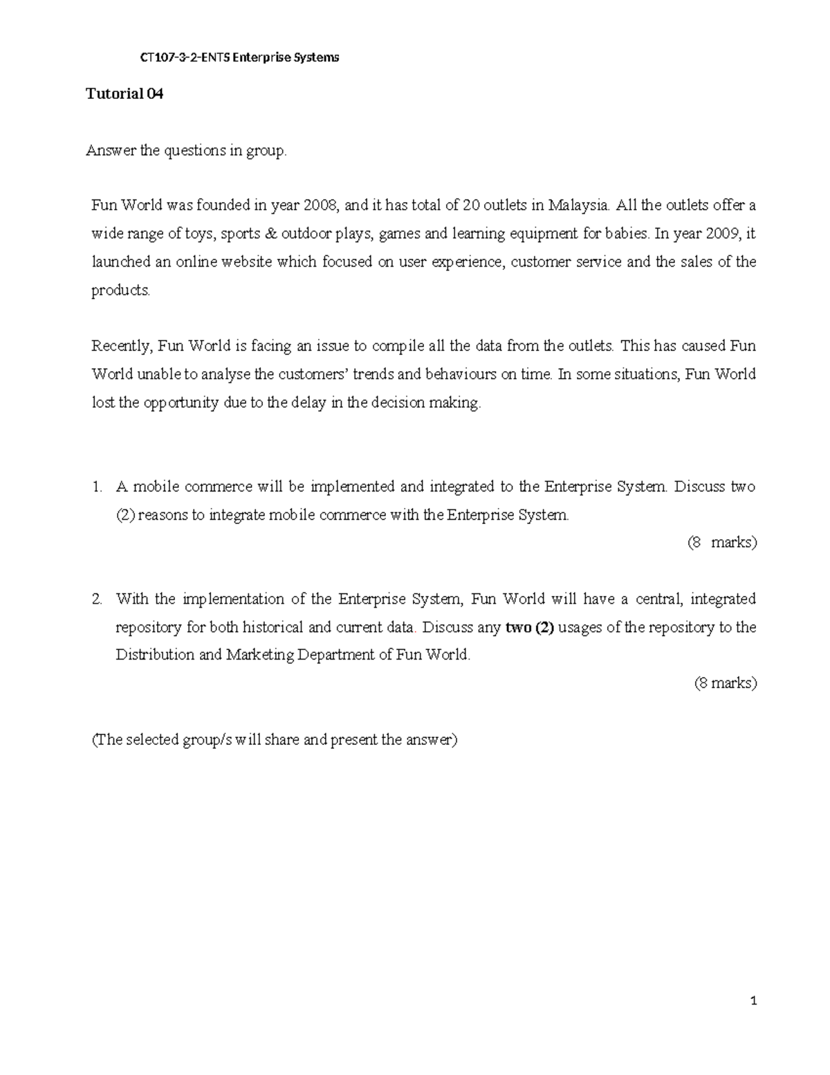 ENTS T04 - CT107-3-2-ENTS Enterprise Systems Tutorial 04 Answer the questions in group. Fun ...