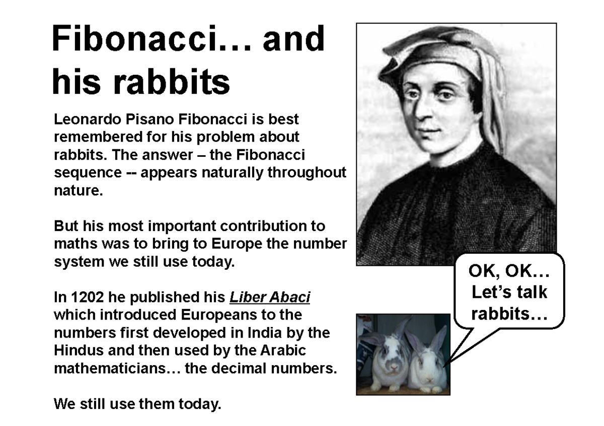 Fibonacci - .. and his rabbits Leonardo Pisano Fibonacci is best ...