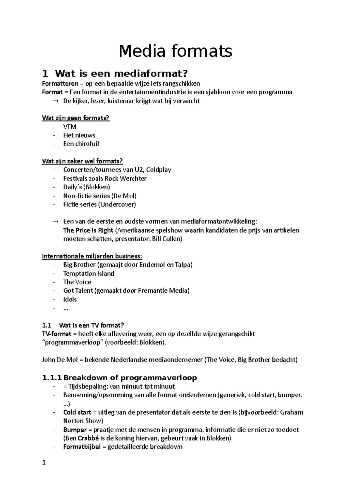Media formats - .. 1 Wat is een TV format? TV-format = heeft elke ...