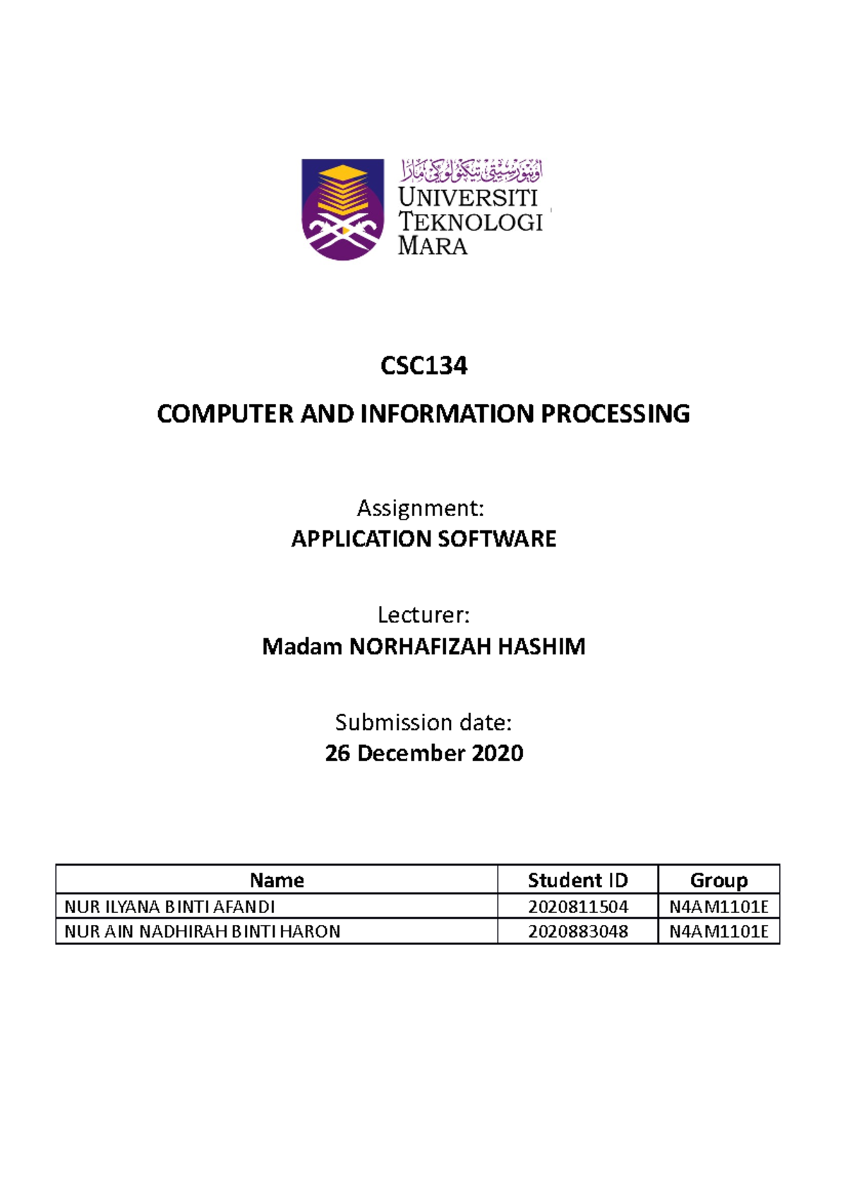 CSC134 Assignment Nur Ilyana 1E Ain Nadhirah 1E - CSC COMPUTER AND INFORMATION PROCESSING - Studocu