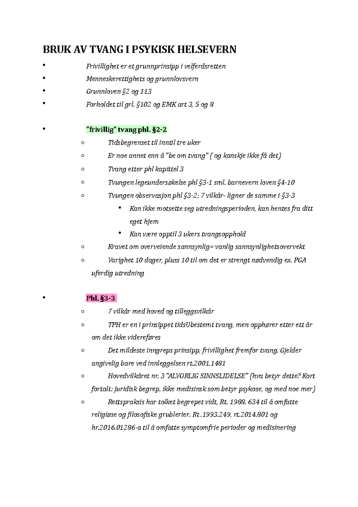 Manuduksjoner og notatet om psykisk helsevern - BRUK AV TVANG I PSYKISK HELSEVERN Frivillighet ...