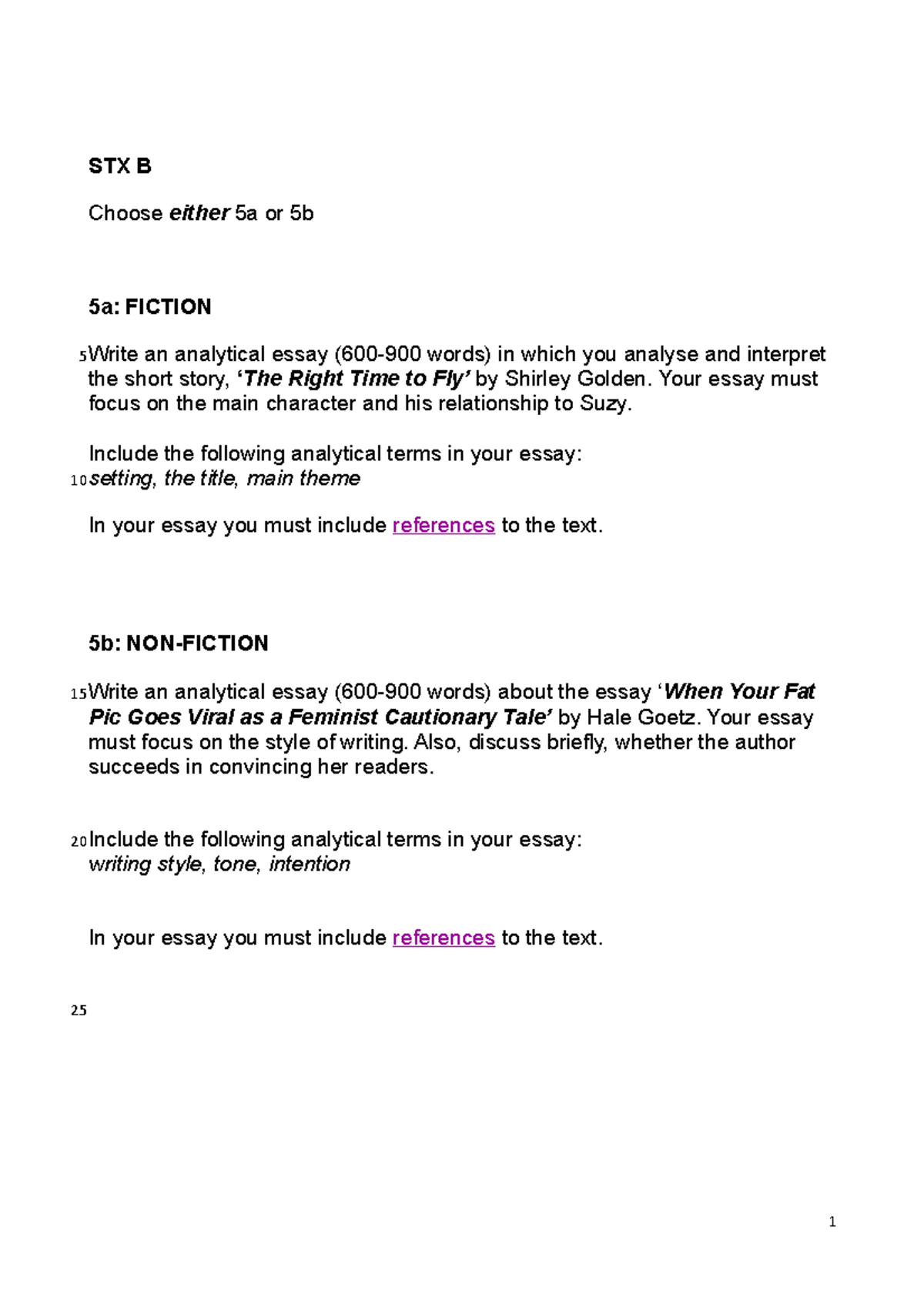 Exam essay - Exam engelsk - STX B Choose either 5a or 5b 5a: FICTION Write an analytical essay ...