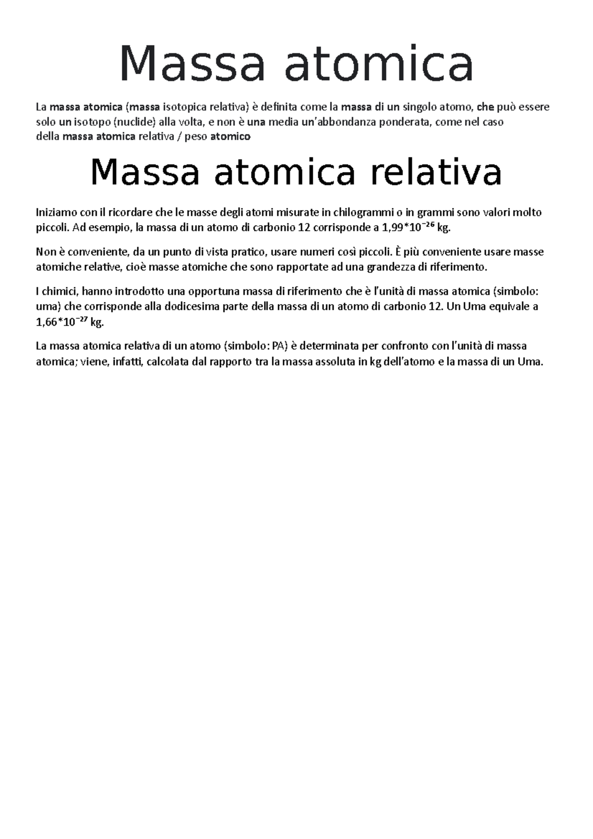 Massa atomica,relativa e molecolare relativa - Massa atomica La massa atomica ( massa isotopica ...