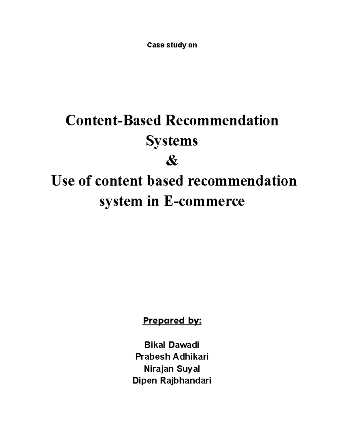 Case study - These systems analyze the content of items, such as movies ...