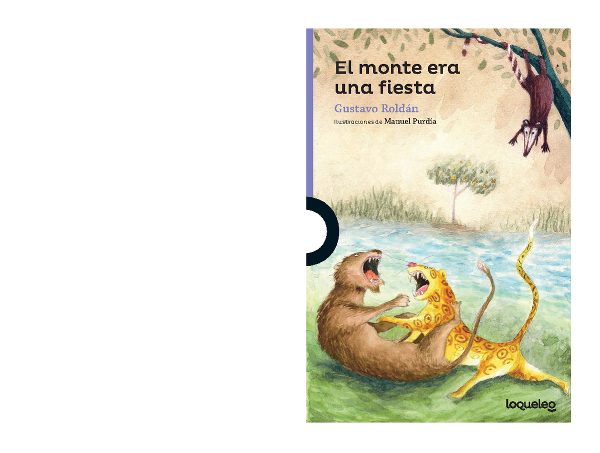 El monte era una fiesta - Gustavo Roldán Ilustraciones de Manuel Purdía ...