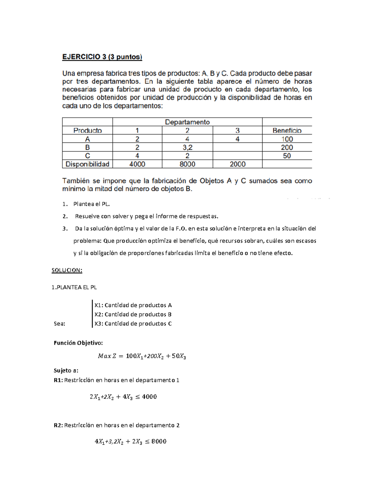 Metodos Numericos Ejercicio 1 - Plantea el PL. Resuelve con solver y pega el informe de ...