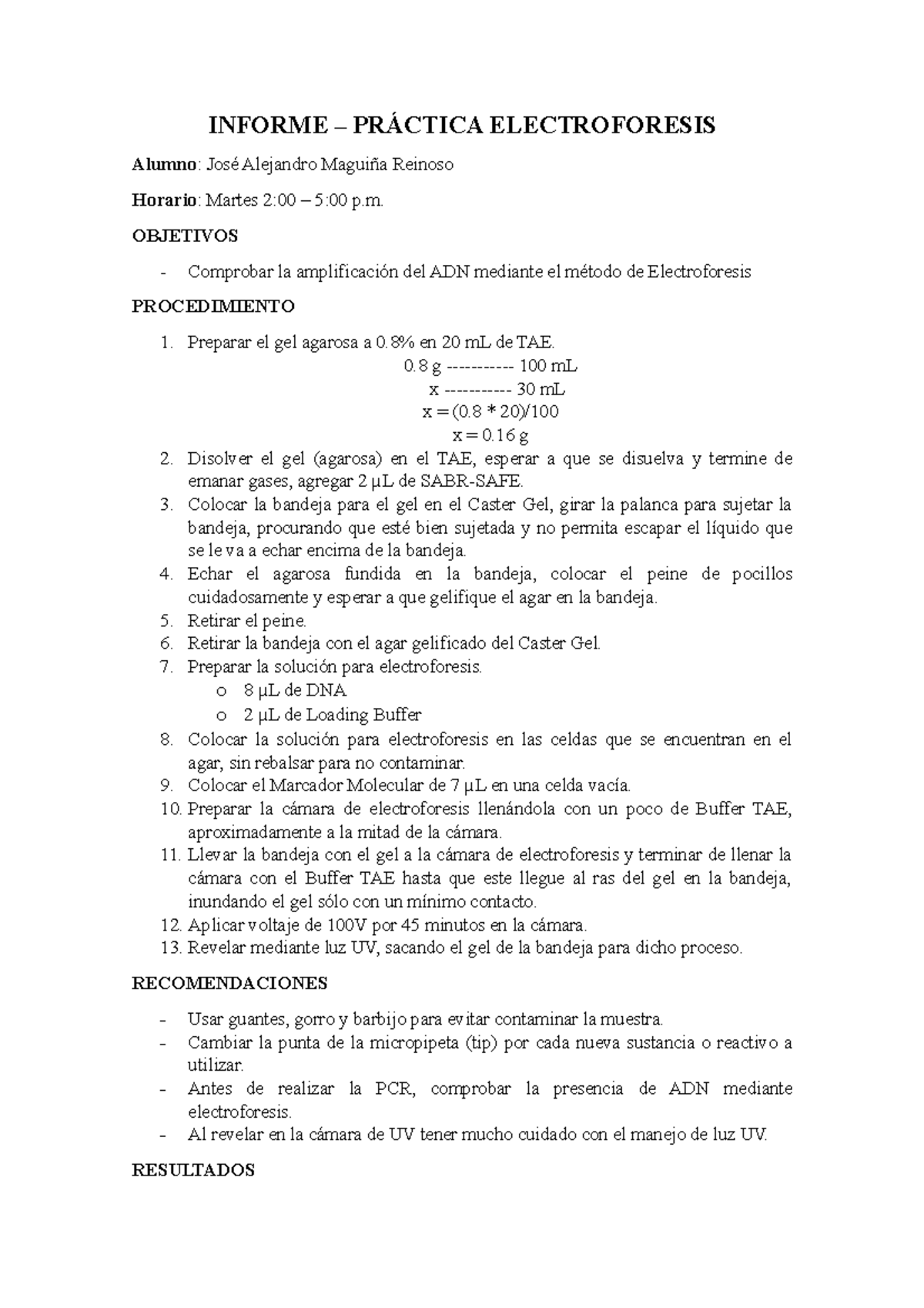 Informe Electroforesis - INFORME – PRÁCTICA ELECTROFORESIS Alumno: José Alejandro Maguiña ...