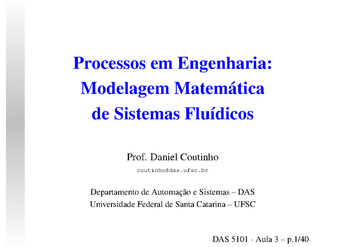 Processos em Engenharia Modelagem Matemática de Sistemas Fluídicos ...