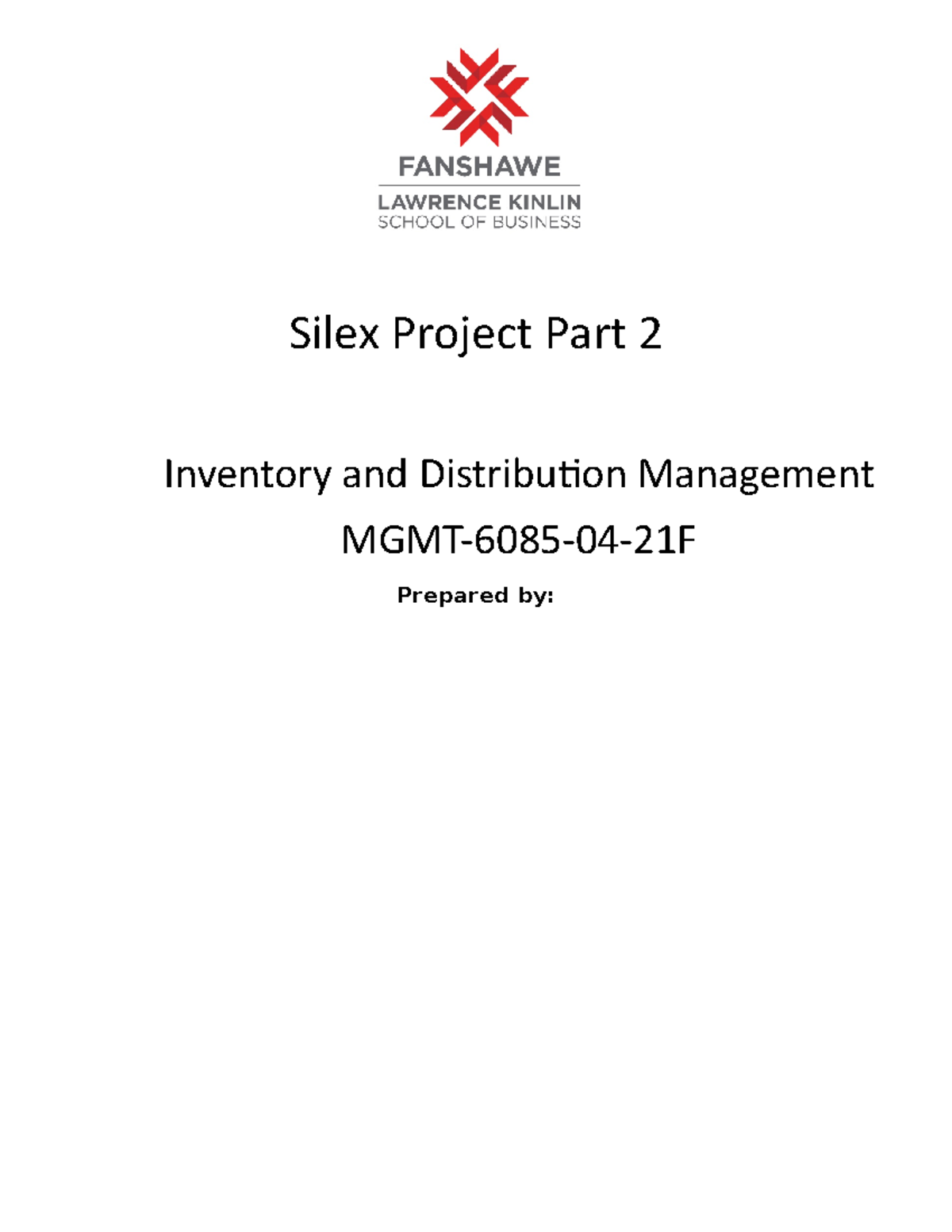 Silex PART 2 final - Mandatory Assignments - Prepared by: Silex Project Part 2 Inventory and ...