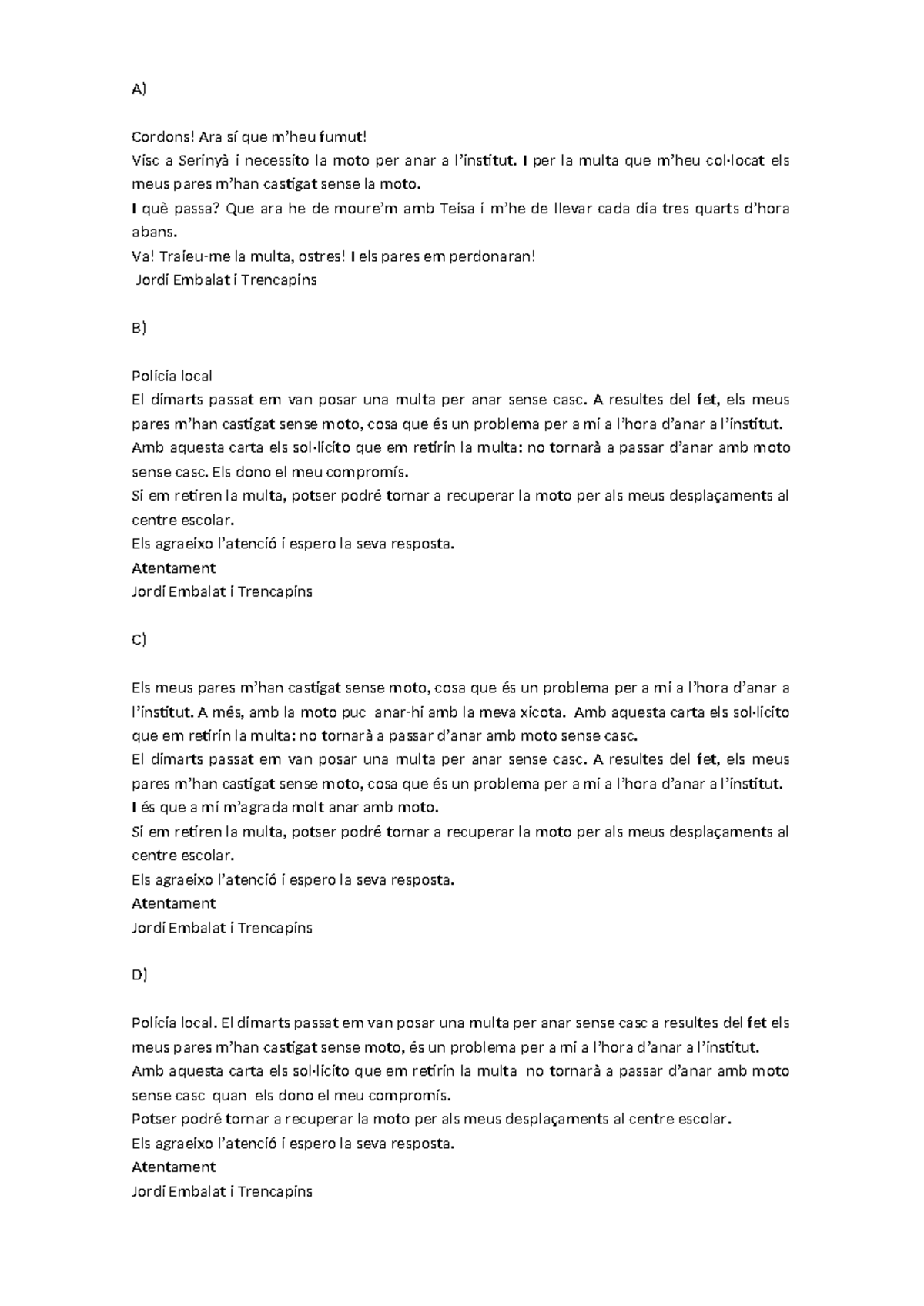 Exemples Acrch - Model 5 PAU - A) Cordons! Ara sí que m’heu fumut! Visc ...