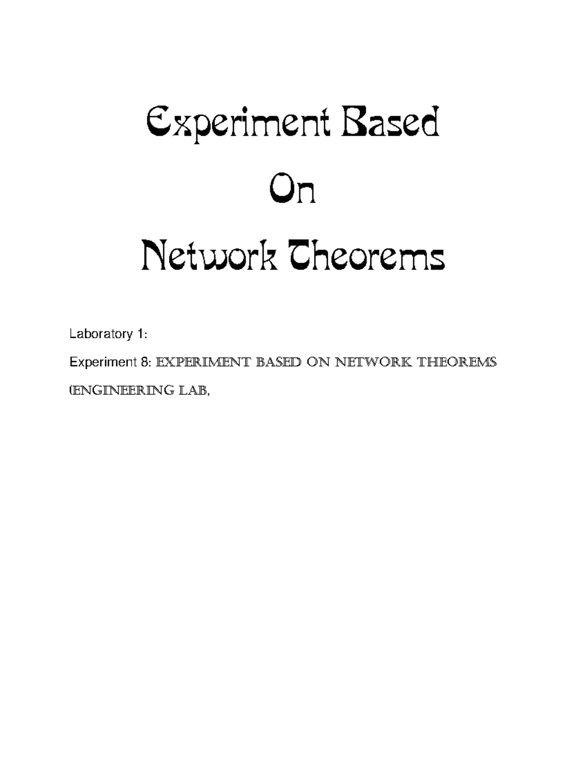 Lab report Network theorems Electronic Circuit - Experiment Based On Network Theorems Laboratory ...